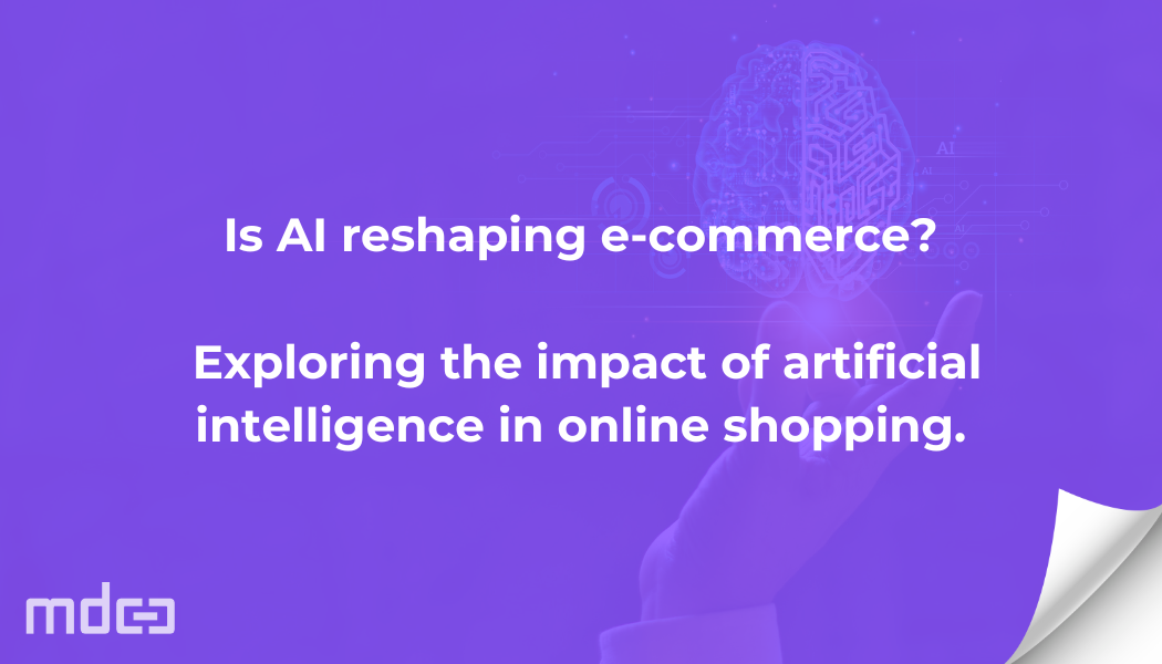 Is AI reshaping e-commerce? Is AI reshaping e-commerce?