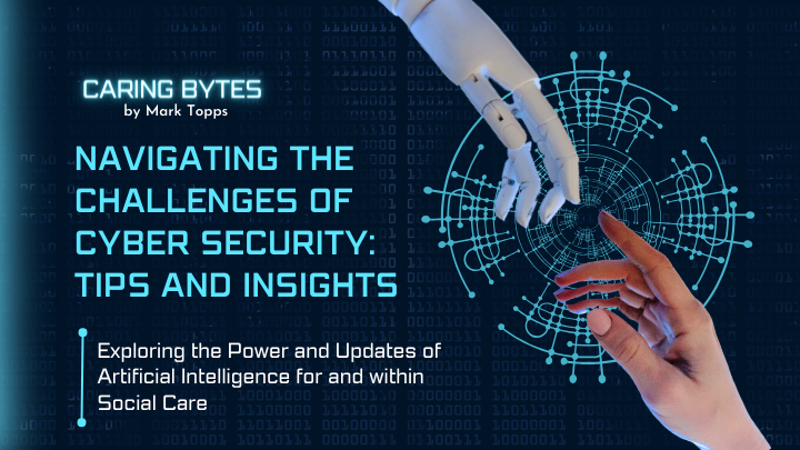 Navigating the Challenges of Cyber Security: Tips and Insights Navigating the Challenges of Cyber Security: Tips and Insights