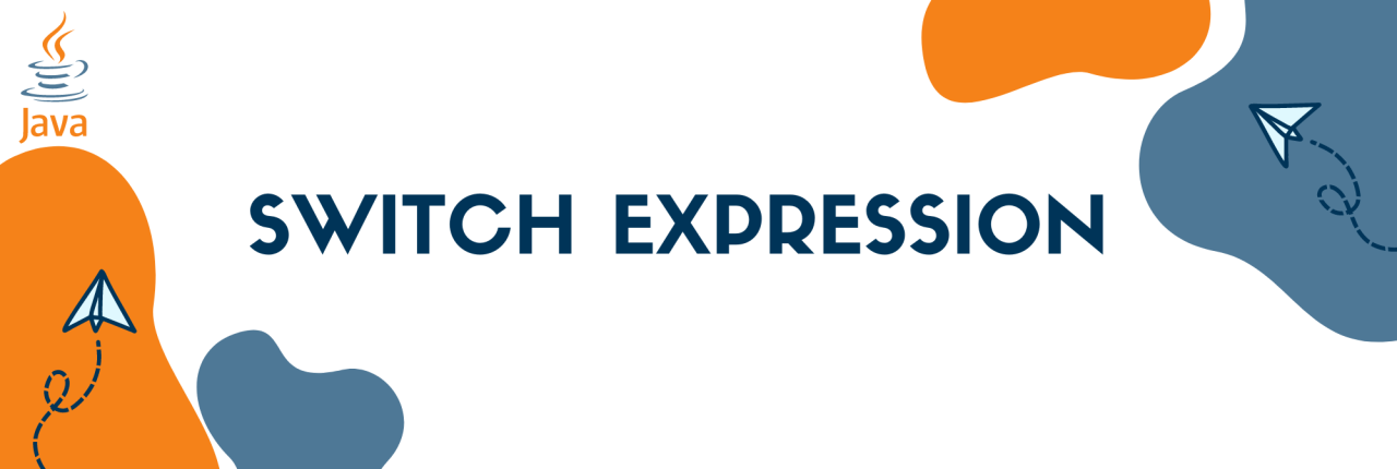 Exploring the New Switch Expressions in Java Exploring the New Switch Expressions in Java