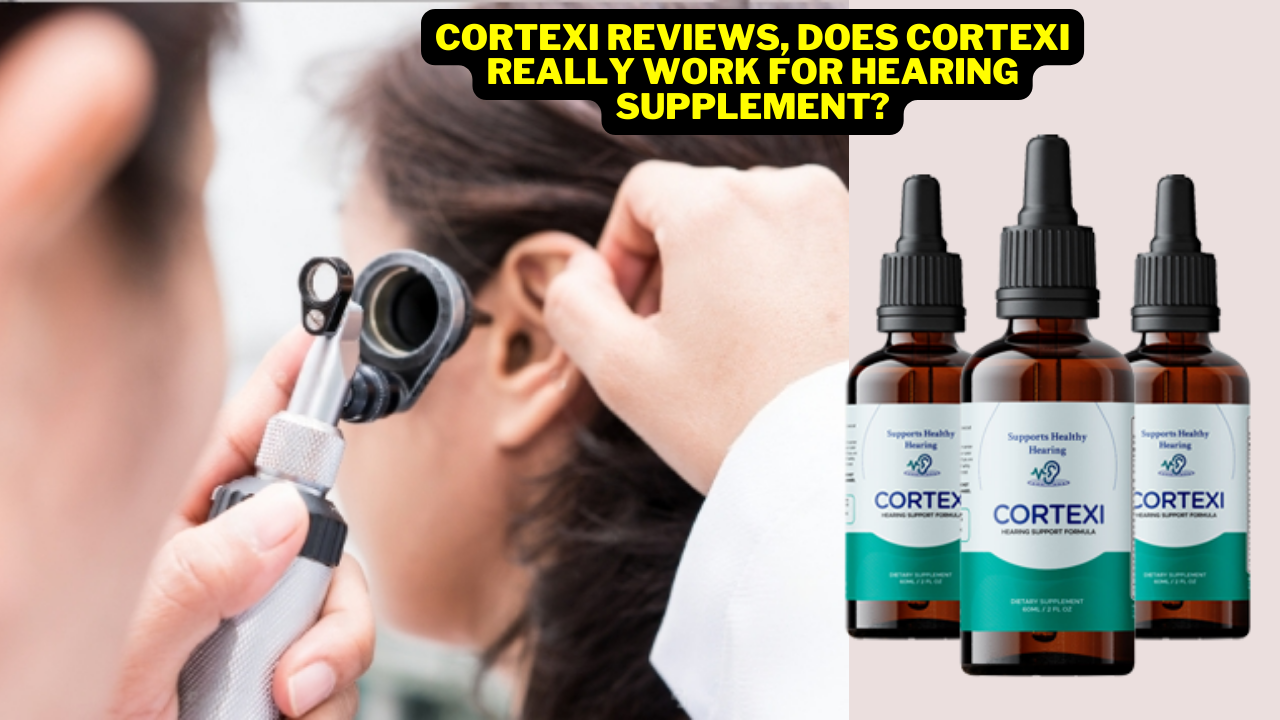 Cortexi Reviews: Does Cortexi Really Work for Hearing Supplement? Cortexi Reviews: Does Cortexi Really Work for Hearing Supplement?