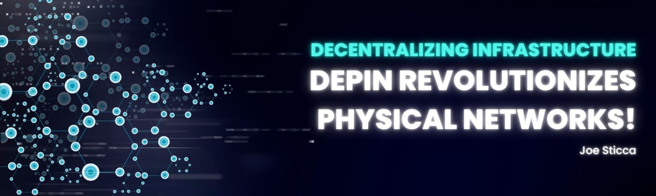 Decentralized Infrastructure: DePIN Revolutionizes Physical Networks! Decentralized Infrastructure: DePIN Revolutionizes Physical Networks!