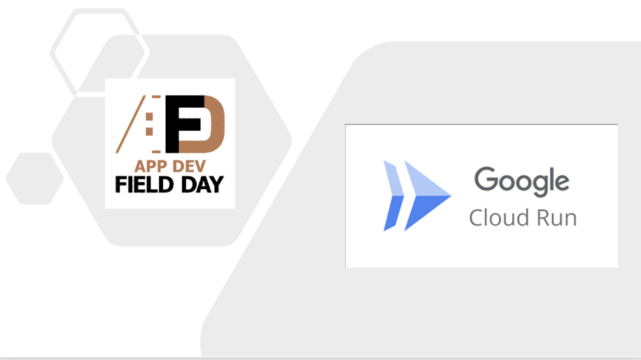 Google Cloud at AppDev Field Day by Empowering Developers with Cloud Run Google Cloud at AppDev Field Day by Empowering Developers with Cloud Run
