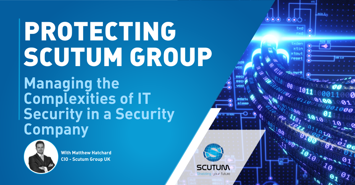 Protecting Scutum Group: Managing the Complexities of IT Security in a ... Protecting Scutum Group: Managing the Complexities of IT Security in a ...