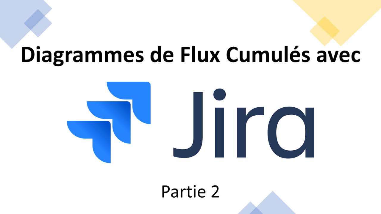 Les Diagrammes de Flux Cumulés avec JIRA - Partie 2 Les Diagrammes de Flux Cumulés avec JIRA - Partie 2