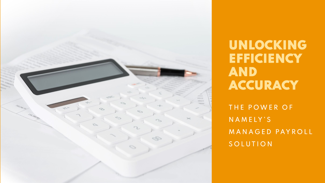 Unlocking Efficiency and Accuracy: The Power of Namely’s Managed ... Unlocking Efficiency and Accuracy: The Power of Namely’s Managed ...