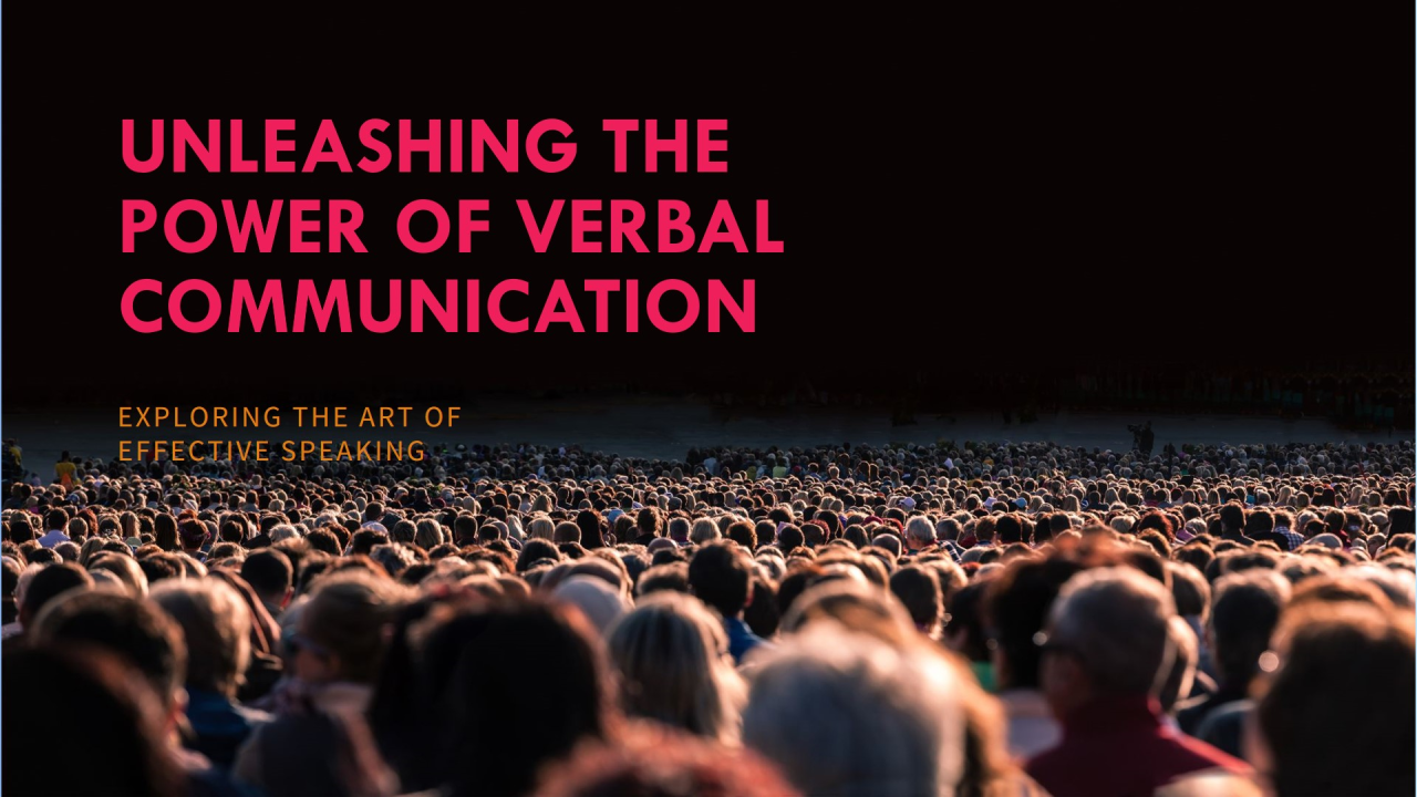 🎤 Unleashing the Power of Verbal Communication 🎤 🎤 Unleashing the Power of Verbal Communication 🎤