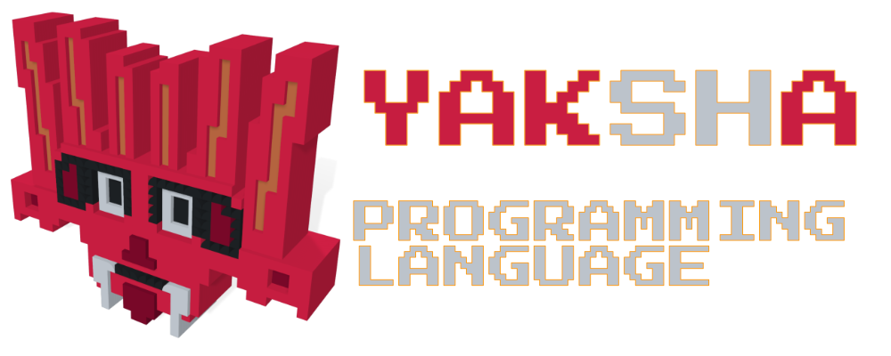 Introducing Yaksha Programming Language Introducing Yaksha Programming Language