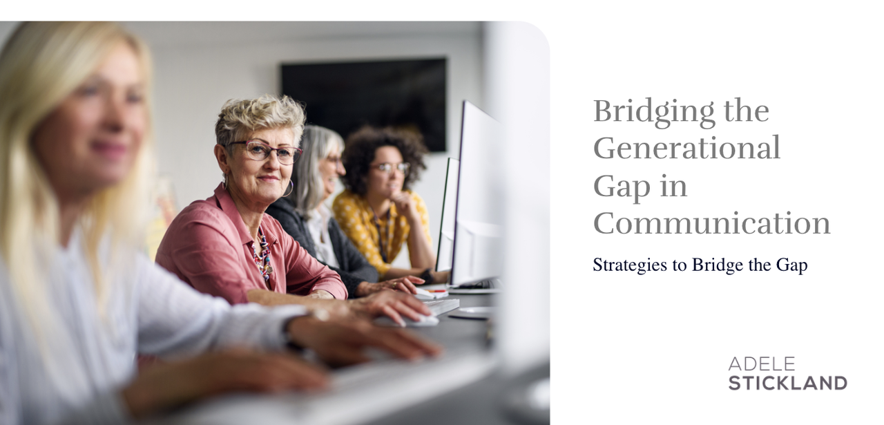 Bridging the Generational Gap in Communication Bridging the Generational Gap in Communication