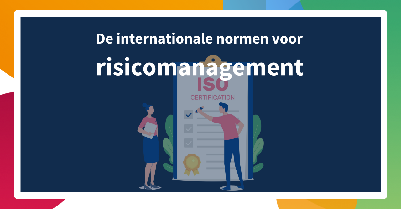 ISO voor risicomanagement: Is jouw risicomanagement afgestemd op ... ISO voor risicomanagement: Is jouw risicomanagement afgestemd op ...
