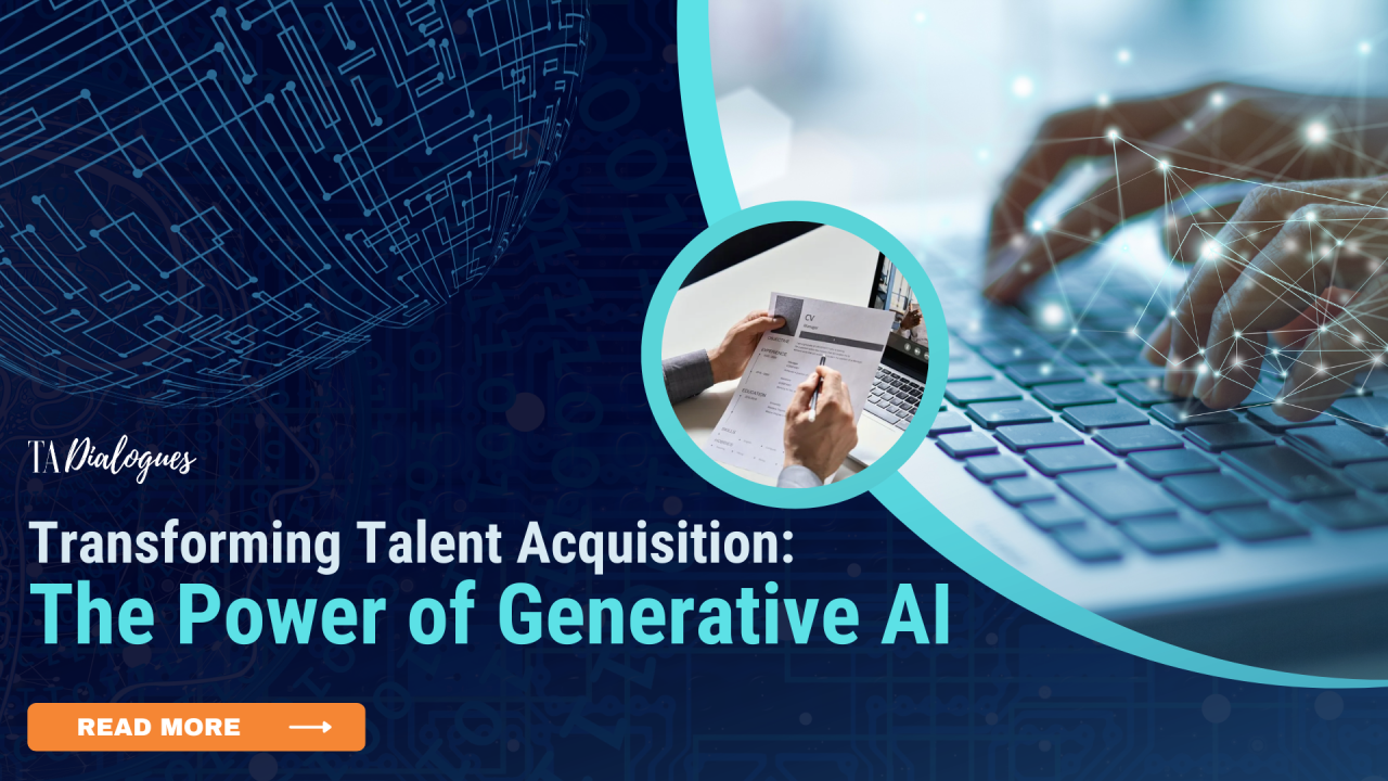 Transforming Talent Acquisition: The Power of Generative AI Transforming Talent Acquisition: The Power of Generative AI