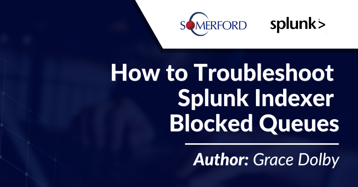 How to Troubleshoot Splunk Indexer Blocked Queues How to Troubleshoot Splunk Indexer Blocked Queues