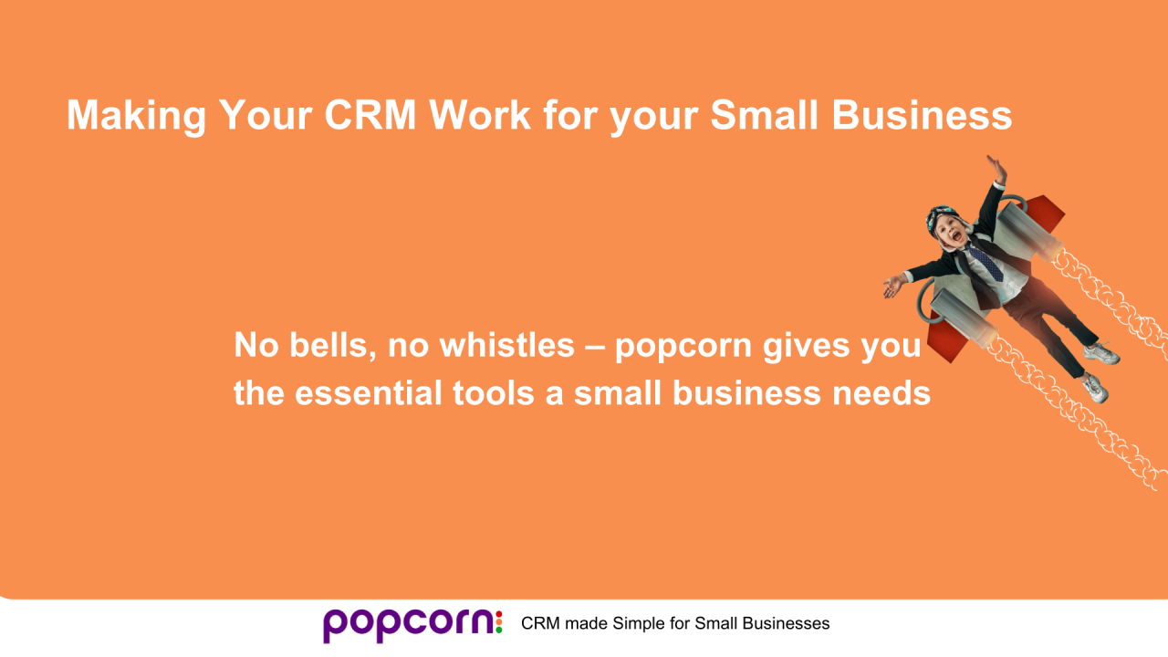 Making your CRM work for your small business Making your CRM work for your small business