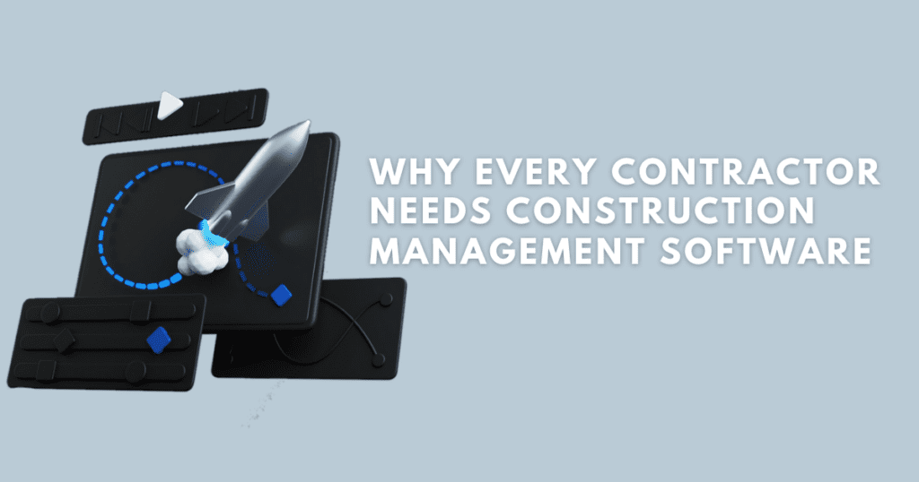 Why Every Contractor Needs Construction Management Software: 9 Exciting ... Why Every Contractor Needs Construction Management Software: 9 Exciting ...