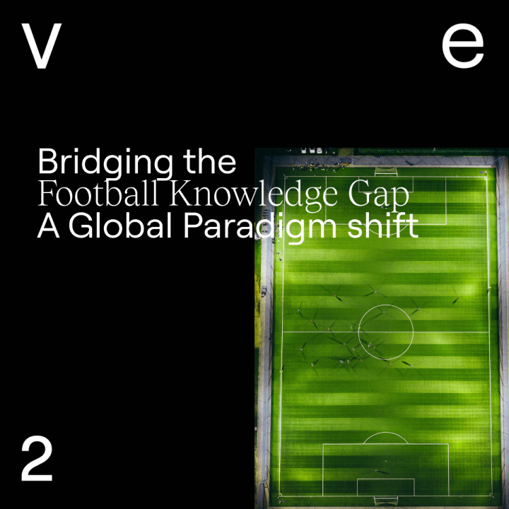Bridging the Football Knowledge Gap: A Global Paradigm Shift Bridging the Football Knowledge Gap: A Global Paradigm Shift