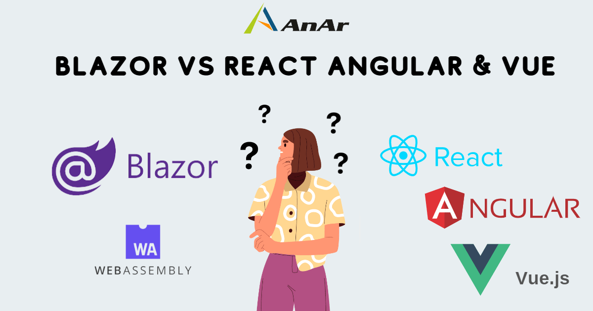 A Comparison of Blazor with Angular, React, and Vue A Comparison of Blazor with Angular, React, and Vue