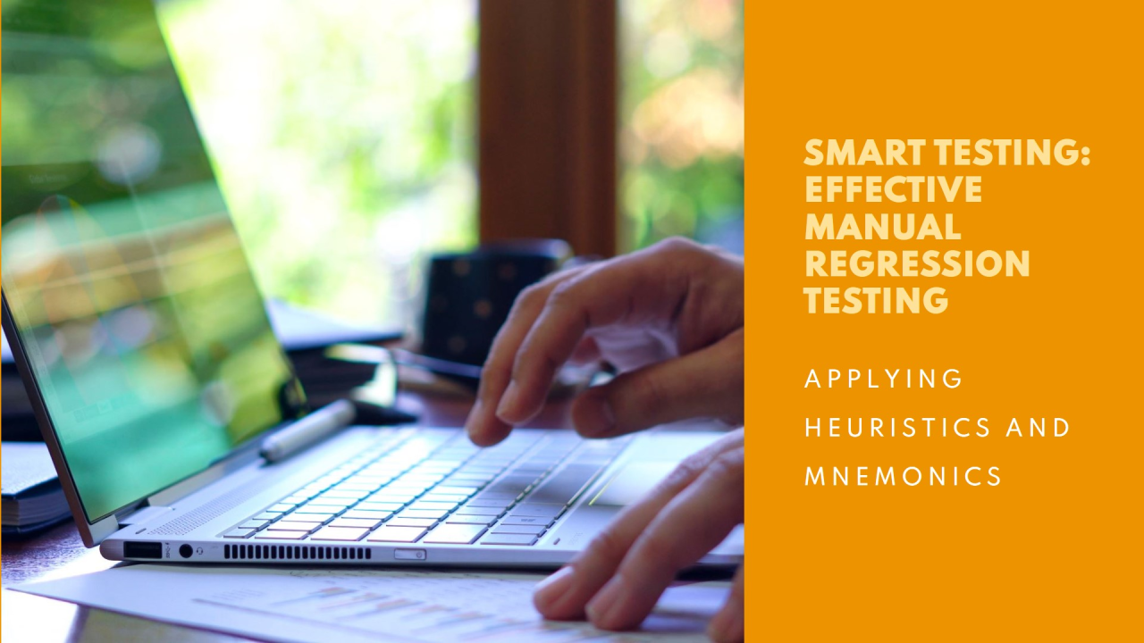 Smart Testing: Applying Heuristics and Mnemonics for Effective Manual ... Smart Testing: Applying Heuristics and Mnemonics for Effective Manual ...