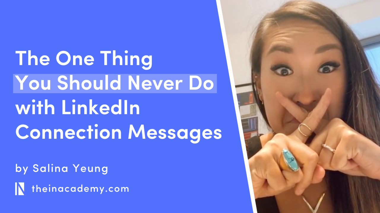 The One Thing You Should Never Do With LinkedIn Connection Messages The One Thing You Should Never Do With LinkedIn Connection Messages