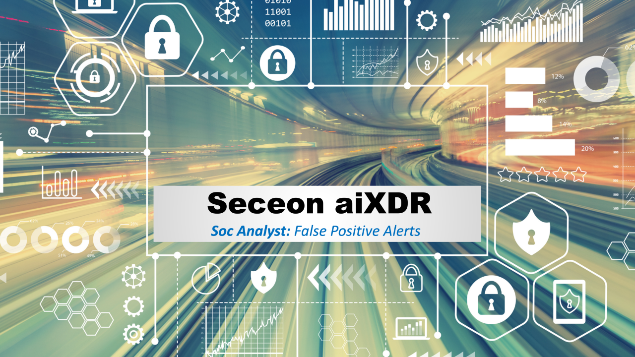 Soc Analyst: False Positive Alerts Soc Analyst: False Positive Alerts