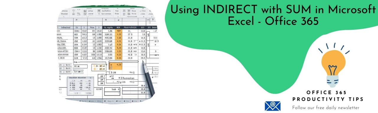 Using INDIRECT with SUM in Microsoft Excel - Office 365 Using INDIRECT with SUM in Microsoft Excel - Office 365