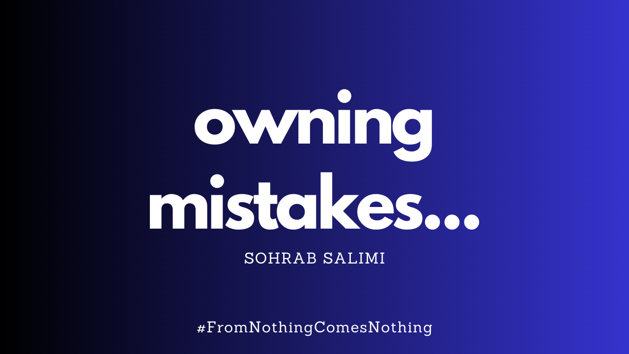 Sohrab Salimi on LinkedIn: On owning mistakes... Sohrab Salimi on LinkedIn: On owning mistakes...