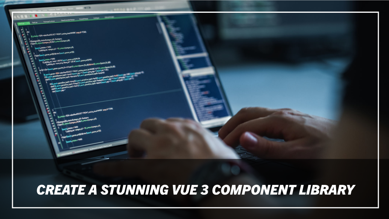 Building a Vue 3 Component Library from Scratch (Part 5): Ho Building a Vue 3 Component Library from Scratch (Part 5): Ho