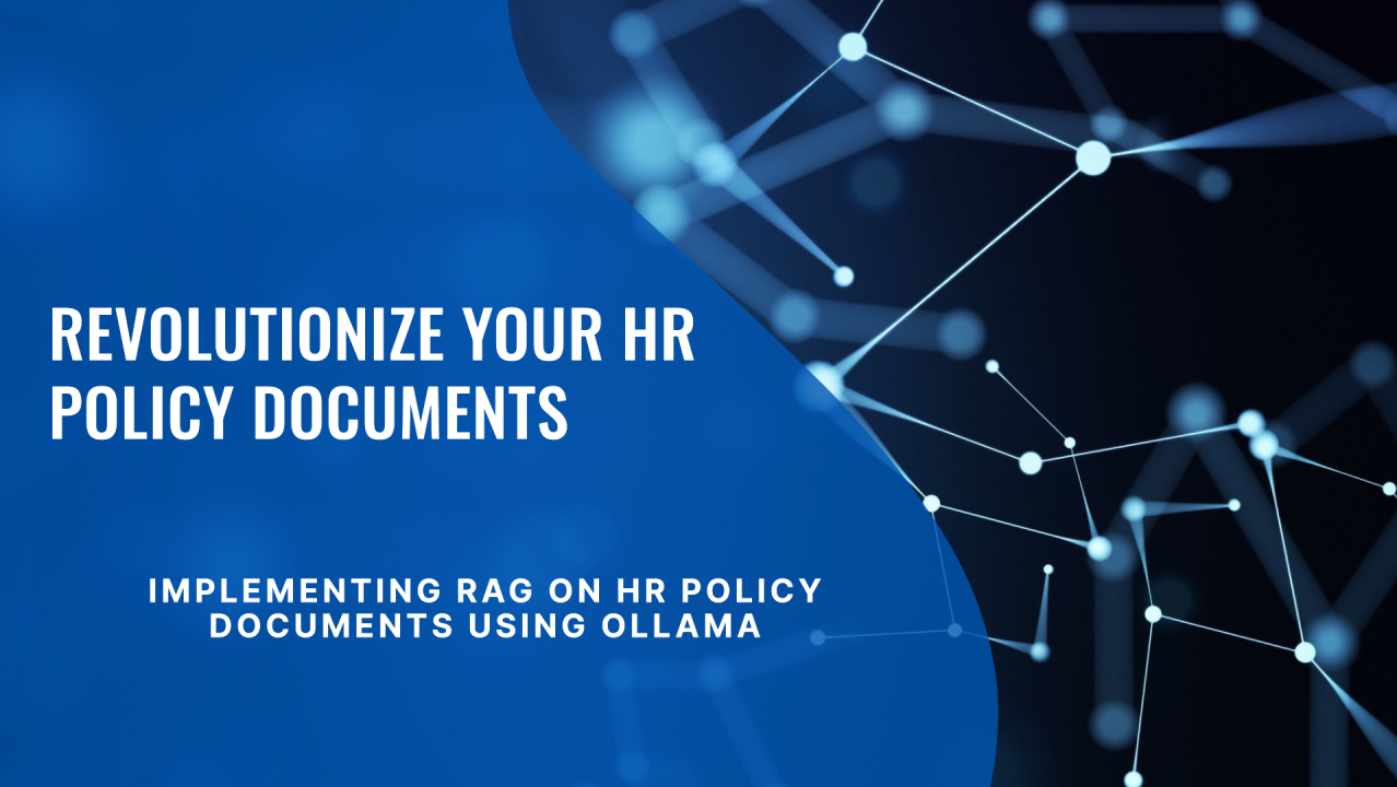 Implementing RAG on HR policy documents using Ollama Implementing RAG on HR policy documents using Ollama