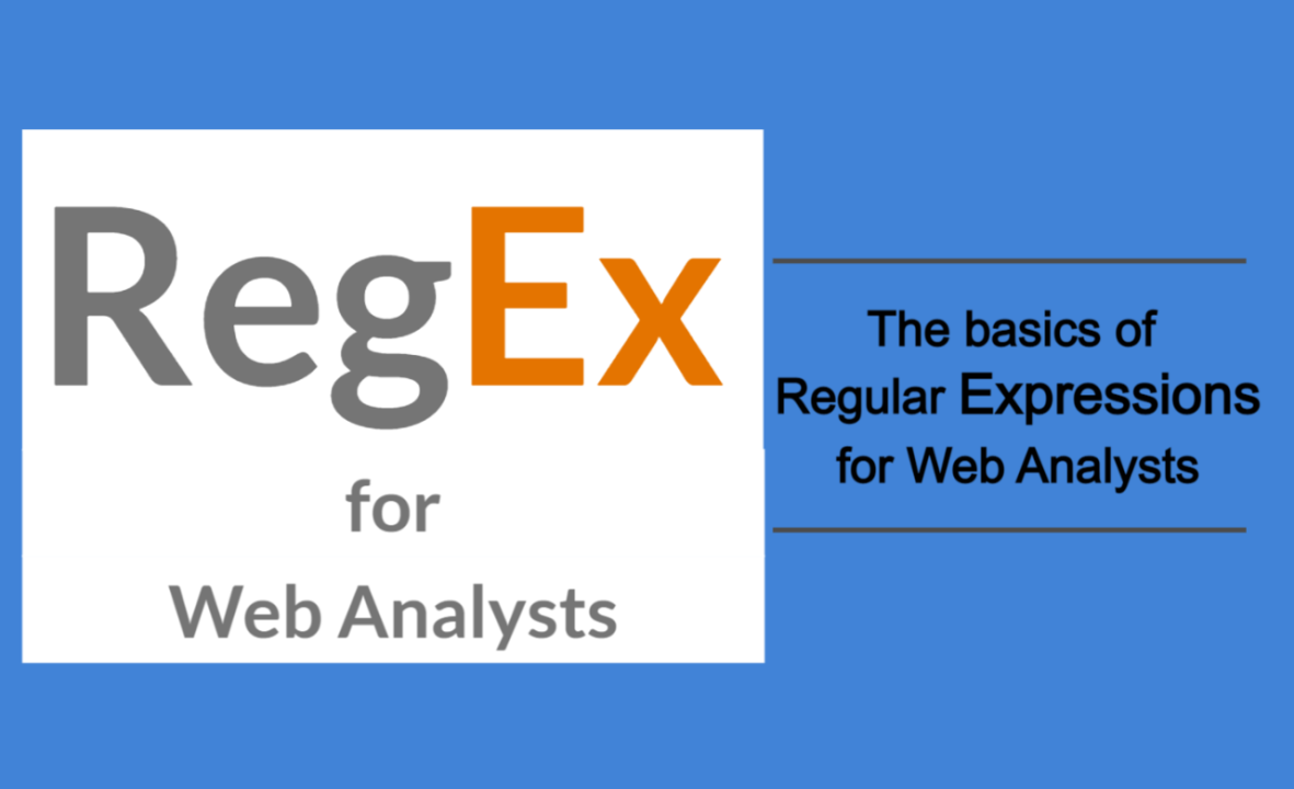 The basics of regular expressions for web analytics The basics of regular expressions for web analytics