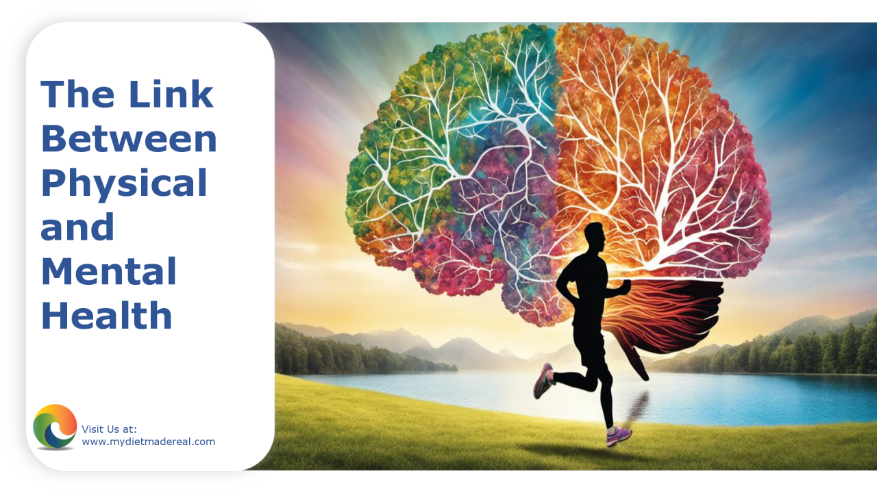 The Link Between Physical and Mental Health The Link Between Physical and Mental Health