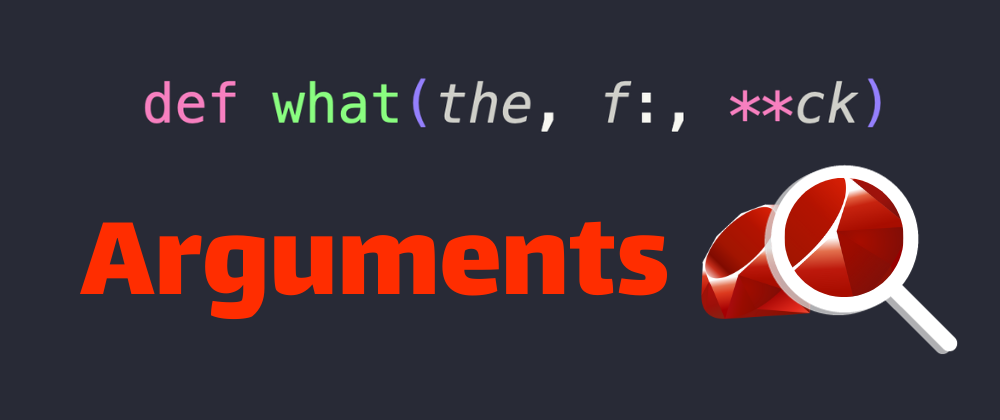 The Simplest Guide on Ruby Methods Arguments The Simplest Guide on Ruby Methods Arguments