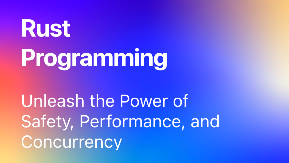 Why Rust Programming Language? Why Rust Programming Language?