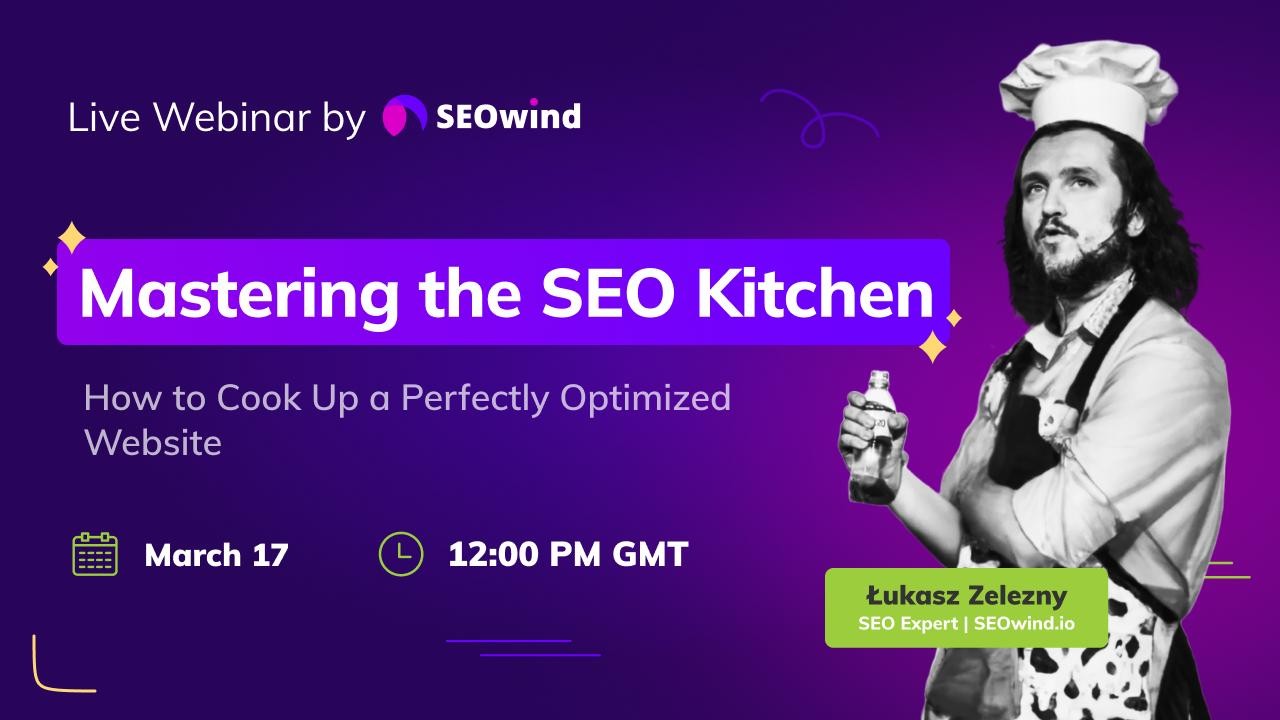 Webinar: Mastering the SEO Kitchen Webinar: Mastering the SEO Kitchen