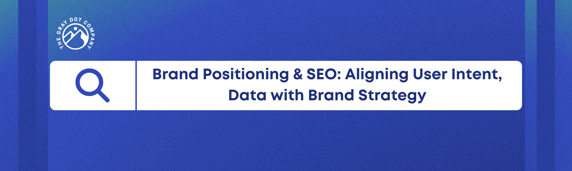 Brand Positioning & SEO: Aligning User Intent, Data with Brand Strategy Brand Positioning & SEO: Aligning User Intent, Data with Brand Strategy