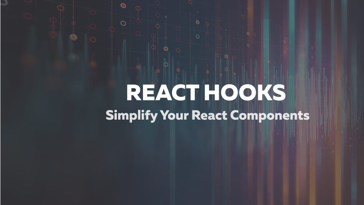React Hooks: Level Up Your React Code with Functional Power React Hooks: Level Up Your React Code with Functional Power