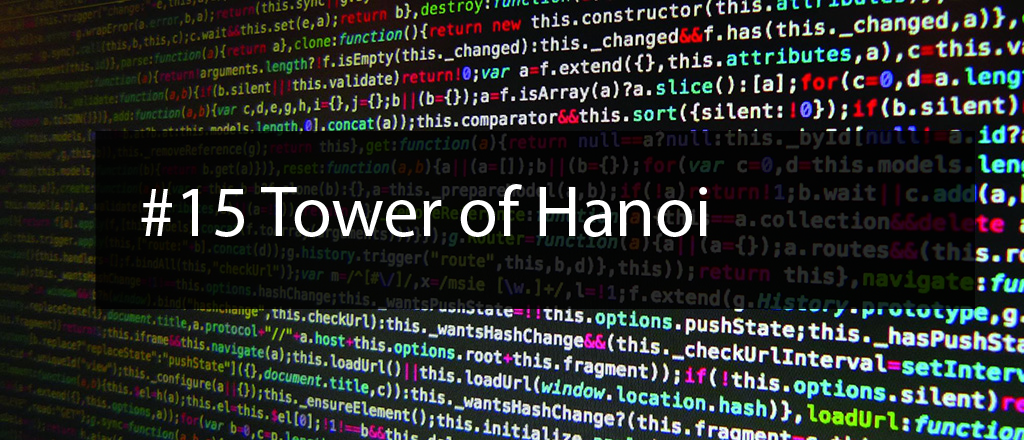 Tower of Hanoi Tower of Hanoi