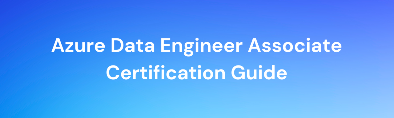 Azure Data Engineer Associate Certification Guide Azure Data Engineer Associate Certification Guide