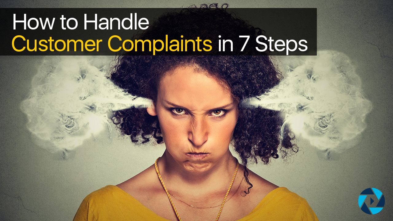 How to Handle Customer Complaints in 7 Steps How to Handle Customer Complaints in 7 Steps