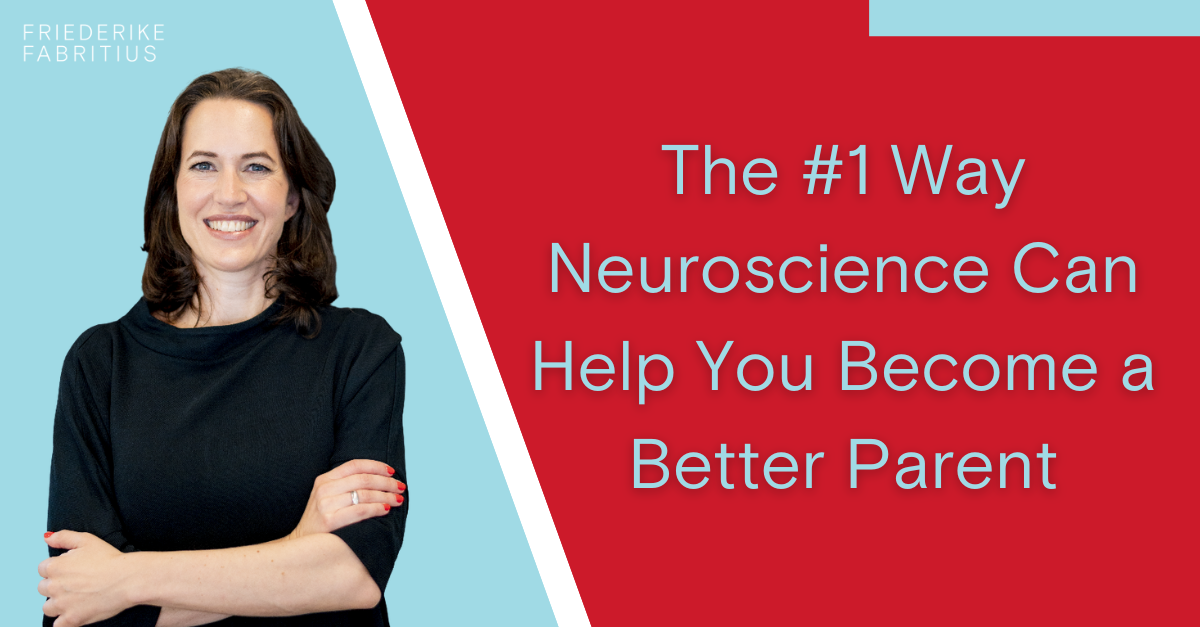 The #1 Way Neuroscience Can Help You Become a Better Parent The #1 Way Neuroscience Can Help You Become a Better Parent
