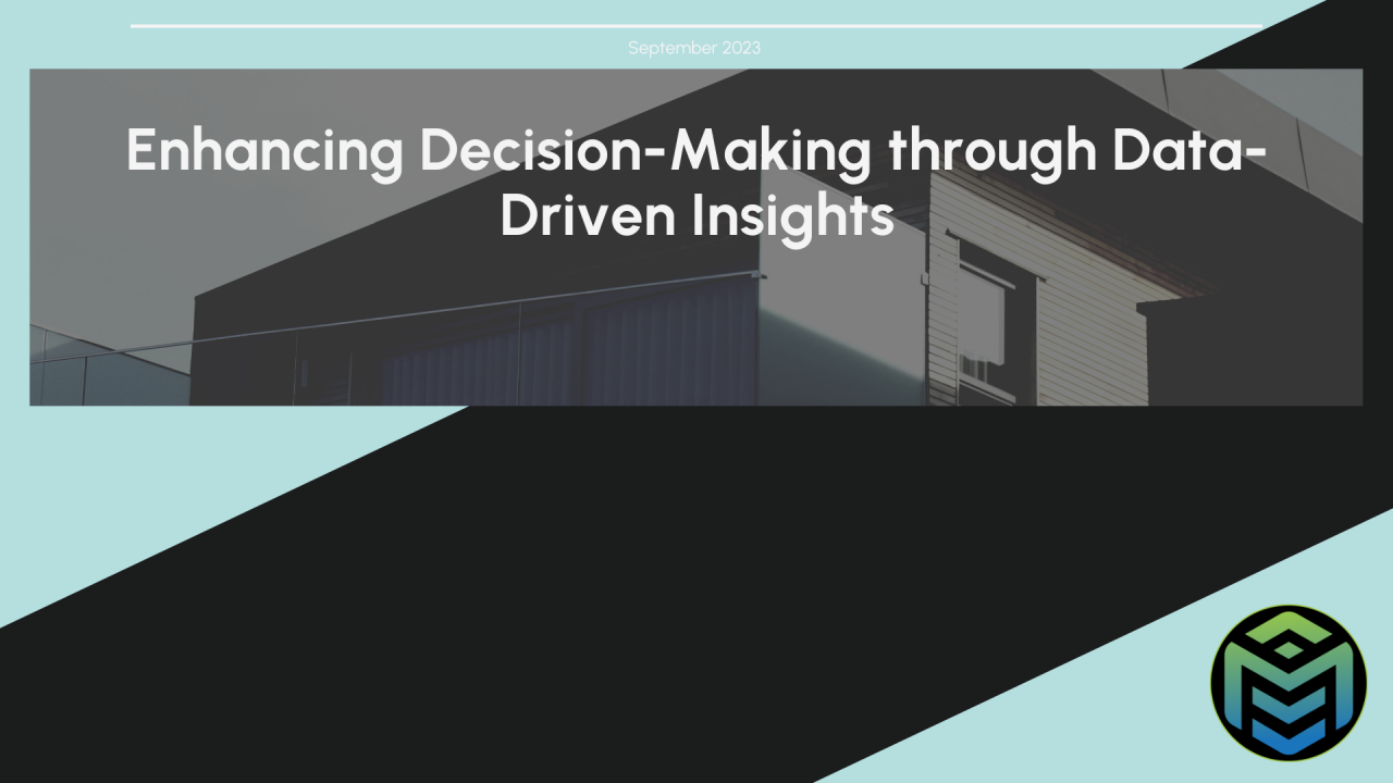 Enhancing Decision-Making through Data-Driven Insights Enhancing Decision-Making through Data-Driven Insights