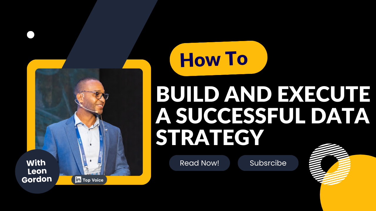 How To build and Execute a Successful Data Strategy How To build and Execute a Successful Data Strategy