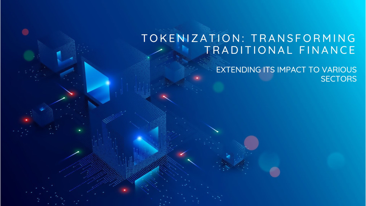 Tokenization: Revolutionizing Finance and Beyond Tokenization: Revolutionizing Finance and Beyond