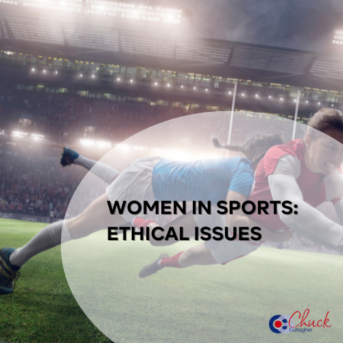 Women in Sports: Ethical Issues Women in Sports: Ethical Issues