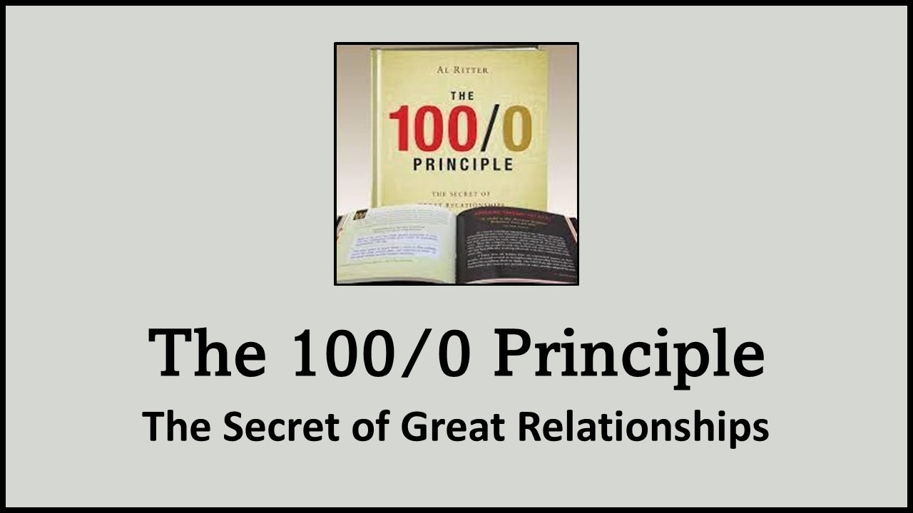 The 100/0 Principle The 100/0 Principle