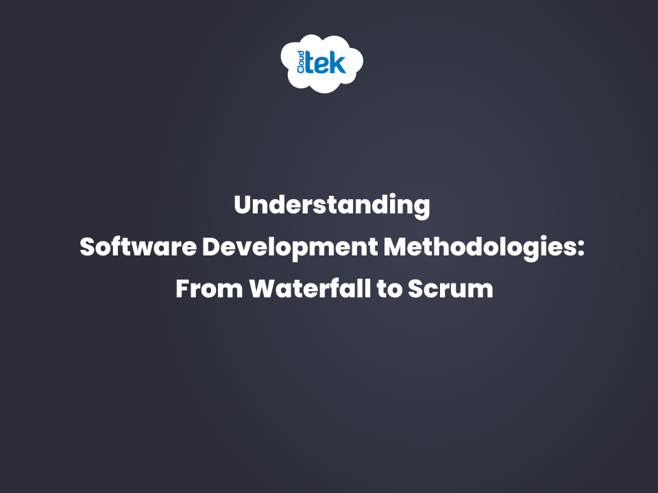 Understanding Software Development Methodologies: From Waterfall to Scrum Understanding Software Development Methodologies: From Waterfall to Scrum