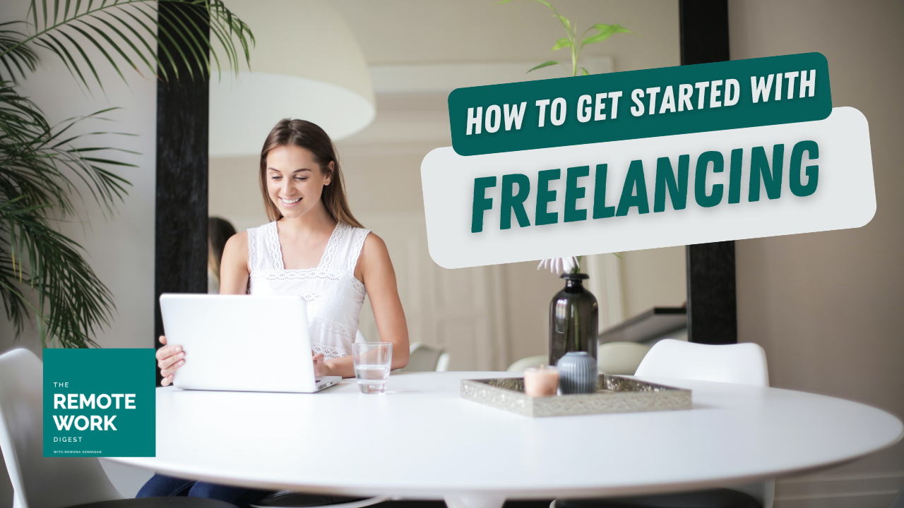 How to Get Started with Freelancing How to Get Started with Freelancing