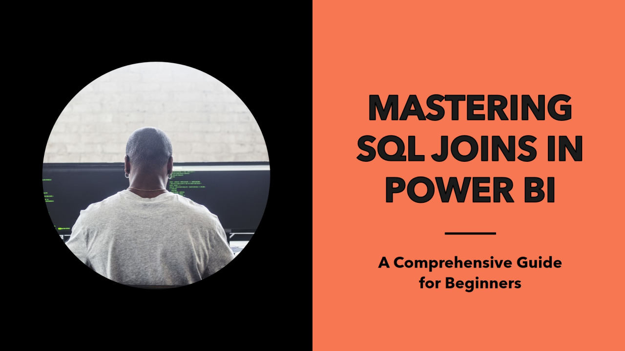 Understanding SQL Joins in Power BI Understanding SQL Joins in Power BI