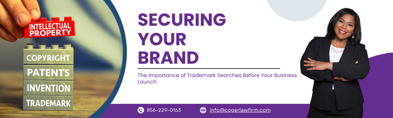 Securing Your Brand: The Importance of Trademark Searches Before Your ... Securing Your Brand: The Importance of Trademark Searches Before Your ...