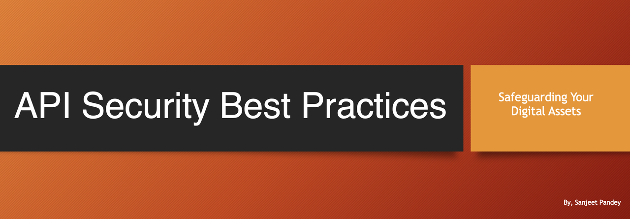 API Security Best Practices: Safeguarding Your Digital Assets API Security Best Practices: Safeguarding Your Digital Assets