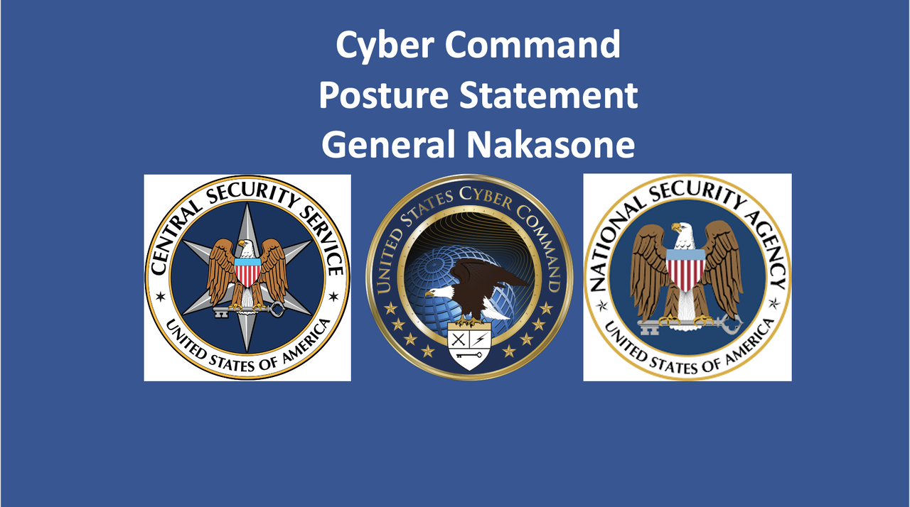 A Must Read: Posture Statement of General Paul M. Nakasone, Commander ... A Must Read: Posture Statement of General Paul M. Nakasone, Commander ...