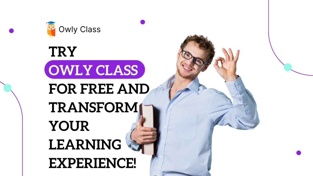 Try Owly Class for free and transform your learning experience! Try Owly Class for free and transform your learning experience!