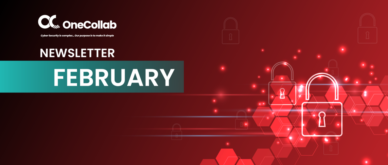 February Insights: Navigating Cyber Security Challenges Ahead February Insights: Navigating Cyber Security Challenges Ahead
